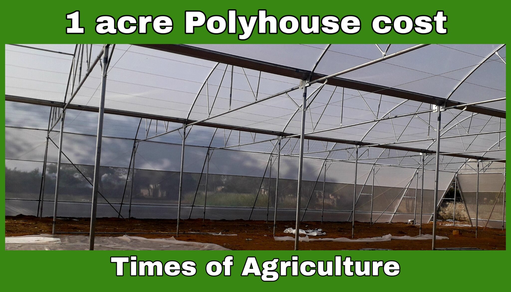What is the Average Cost of 1 Acre Polyhouse - TIMES OF AGRICULTURE