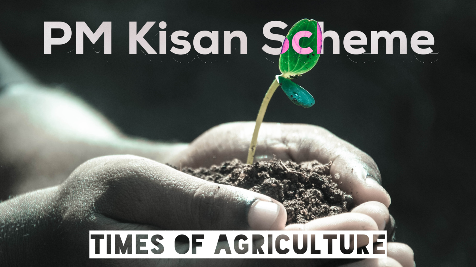 List of Central Government Agriculture Schemes for Young Farmers ...